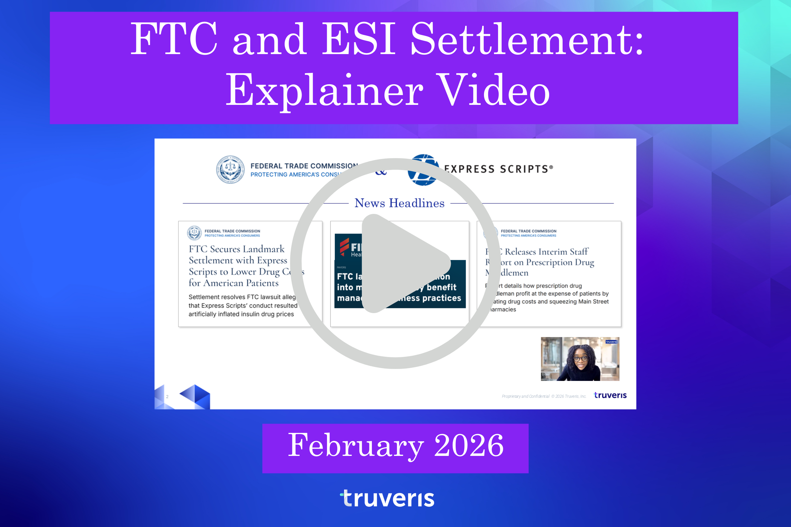 FTC and Express Scripts Settlement: Video Explainer (Feb 2026) - Truveris